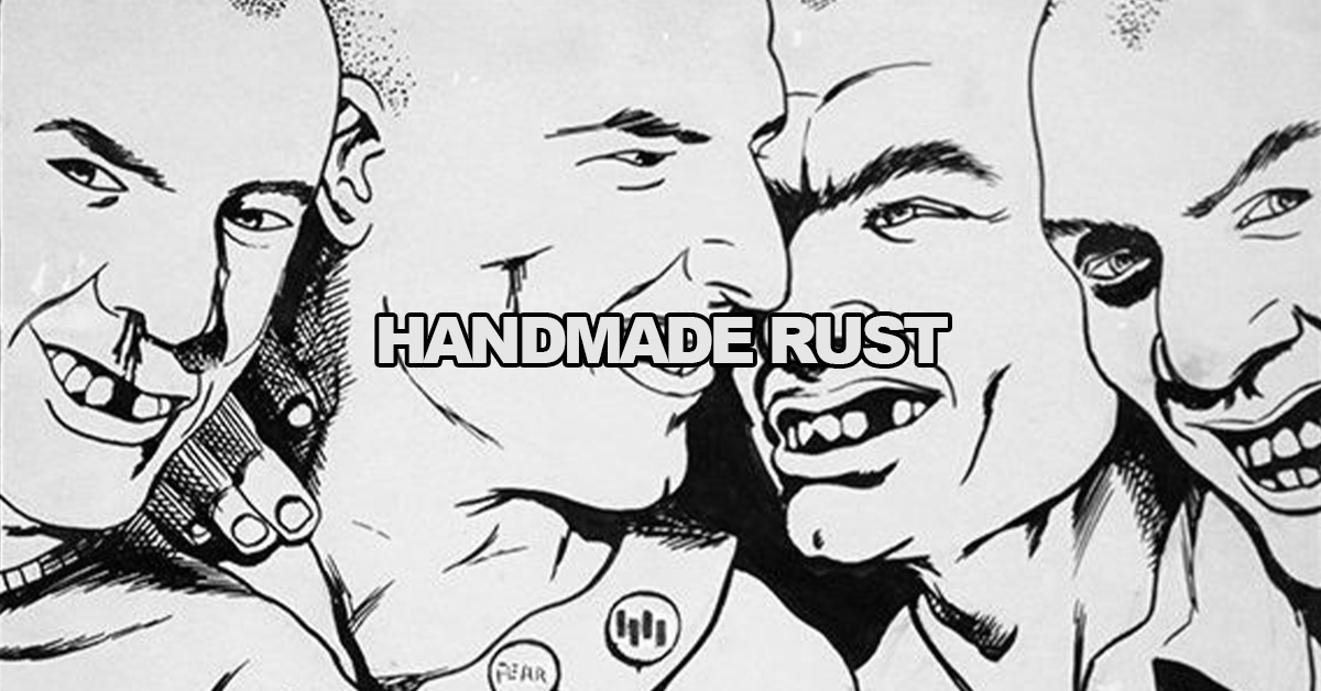 HANDMADE RUST – Handmade Rust